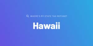 Where’s My 2024 Hawaii State Tax Refund? | HI State Tax Bracket